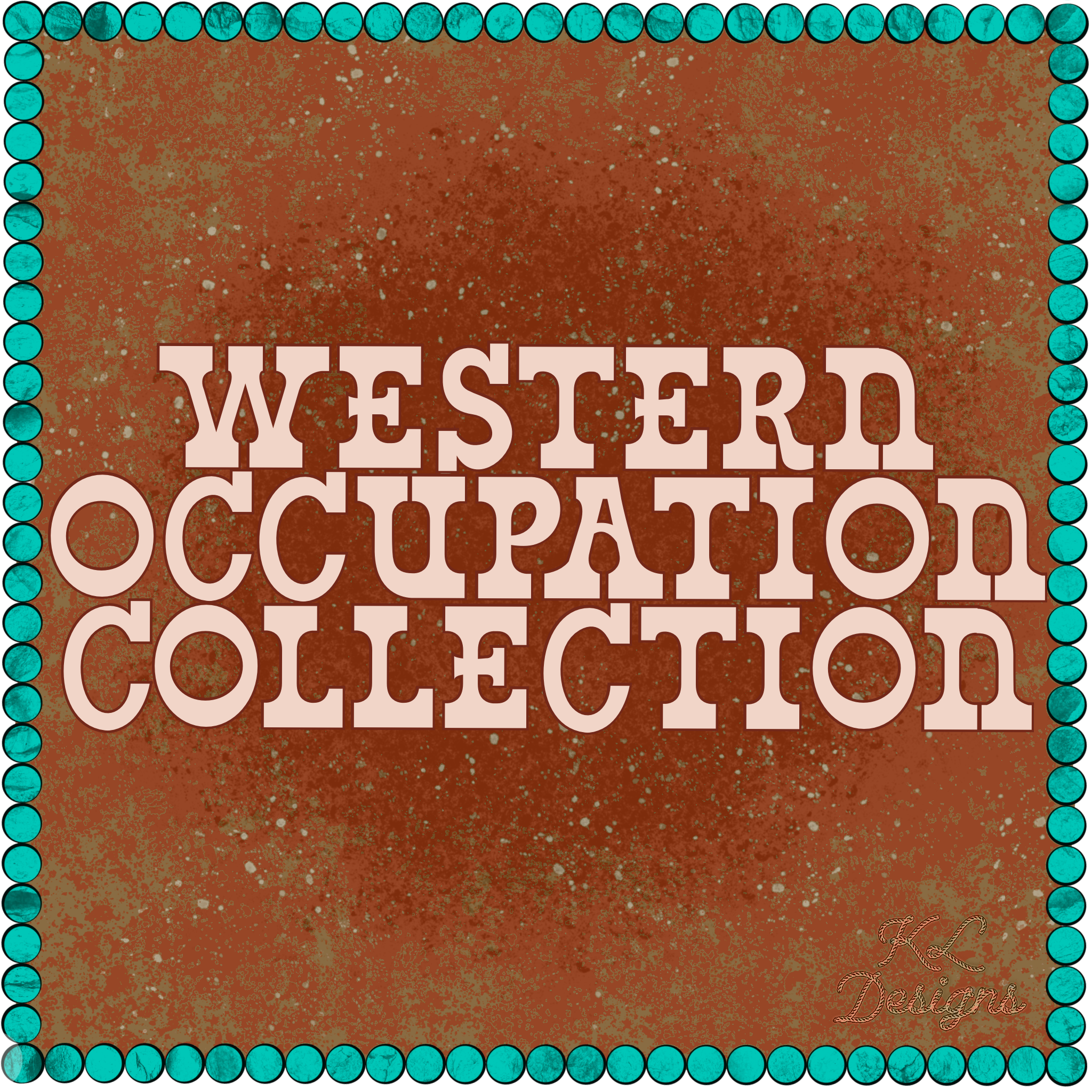 Western Occupation Collection – KL Designs